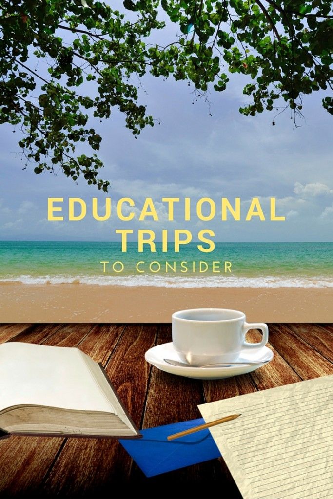 Educational Trips to Consider