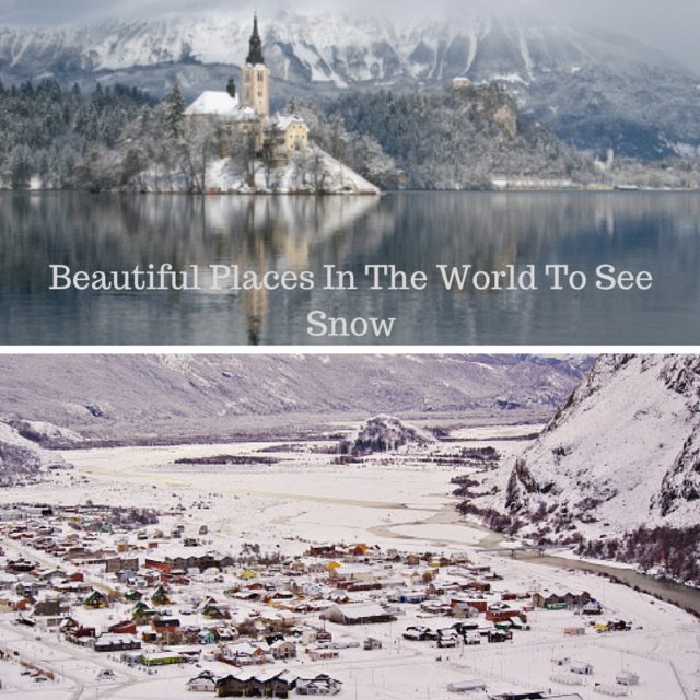 Beautiful Places In The World To See Snow