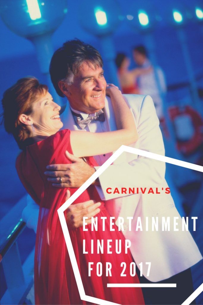 Carnival’s Entertainment Lineup for 2017