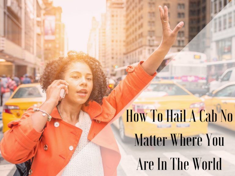 How To Hail A Cab No Matter Where You Are In The World