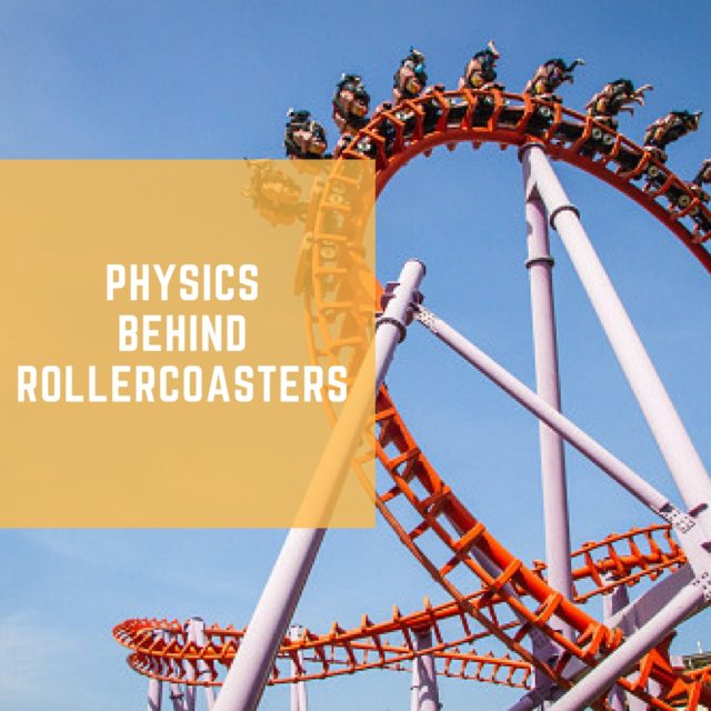 Physics Behind Rollercoasters