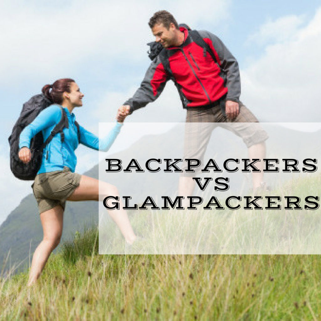 Backpackers VS. Glampackers