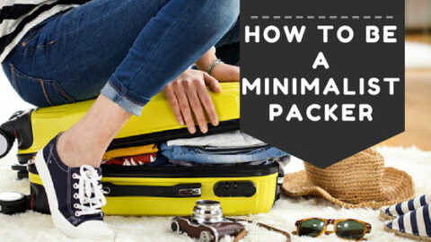 How To Be A Minimalist Packer