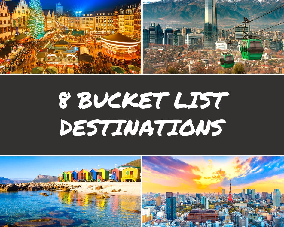 8 Bucket List Destinations