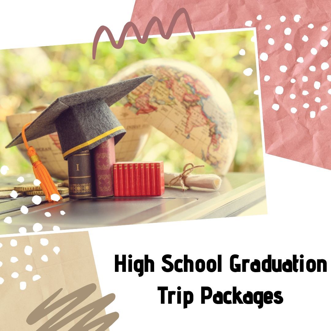 High School Graduation Trip Ideas high-school-graduation-trip-ideas