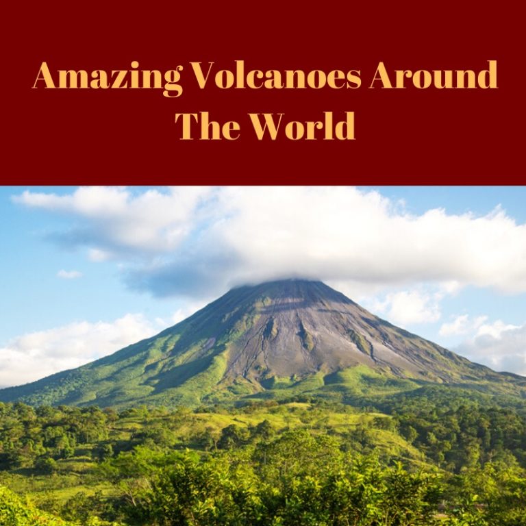 Amazing Volcanoes Around The World