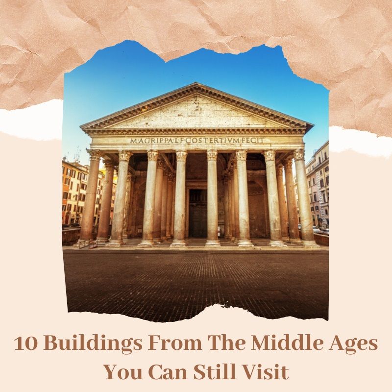10 Buildings From The Middle Ages You Can Still Visit