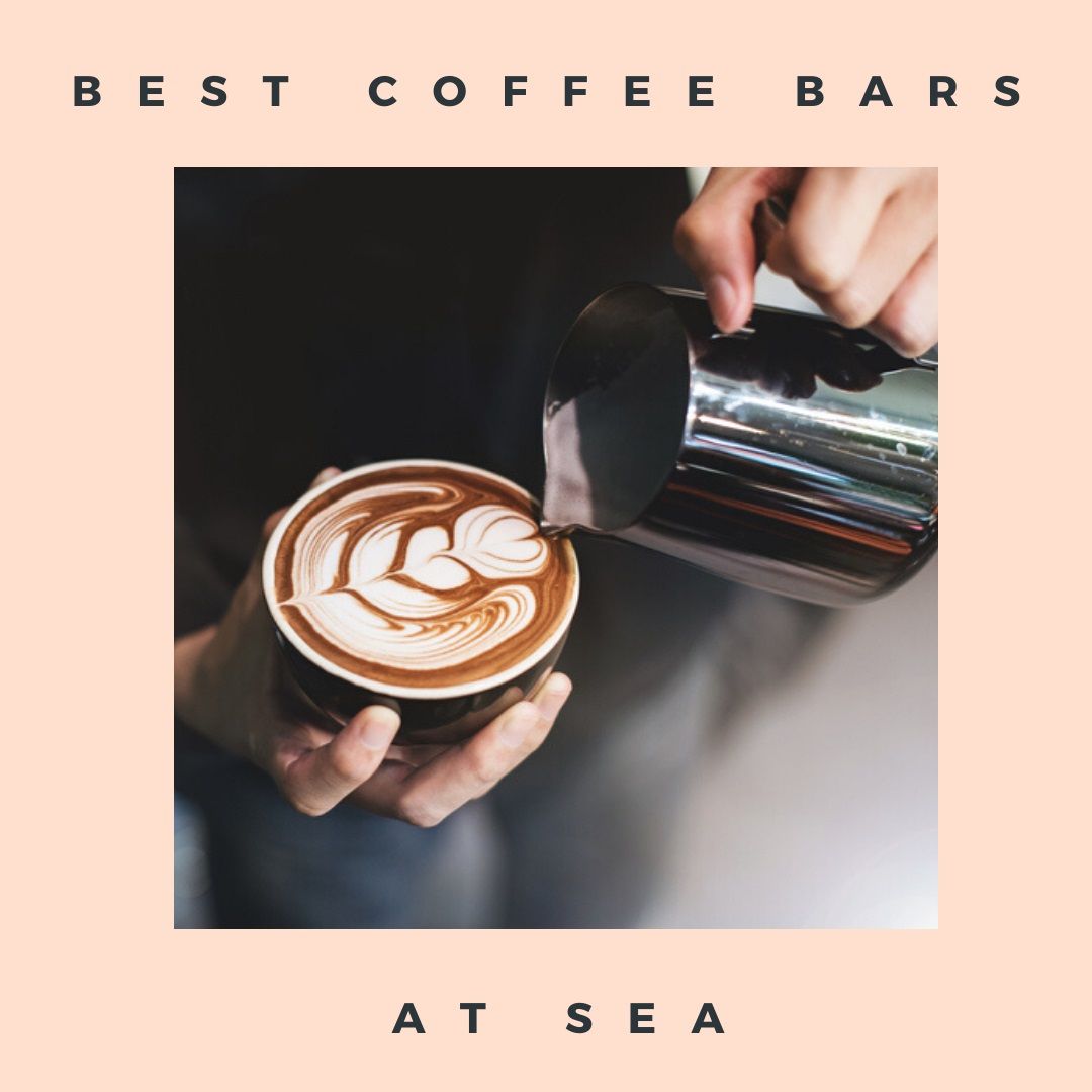Which Cruise Ships Have Starbucks – Best Coffee Bars At Sea