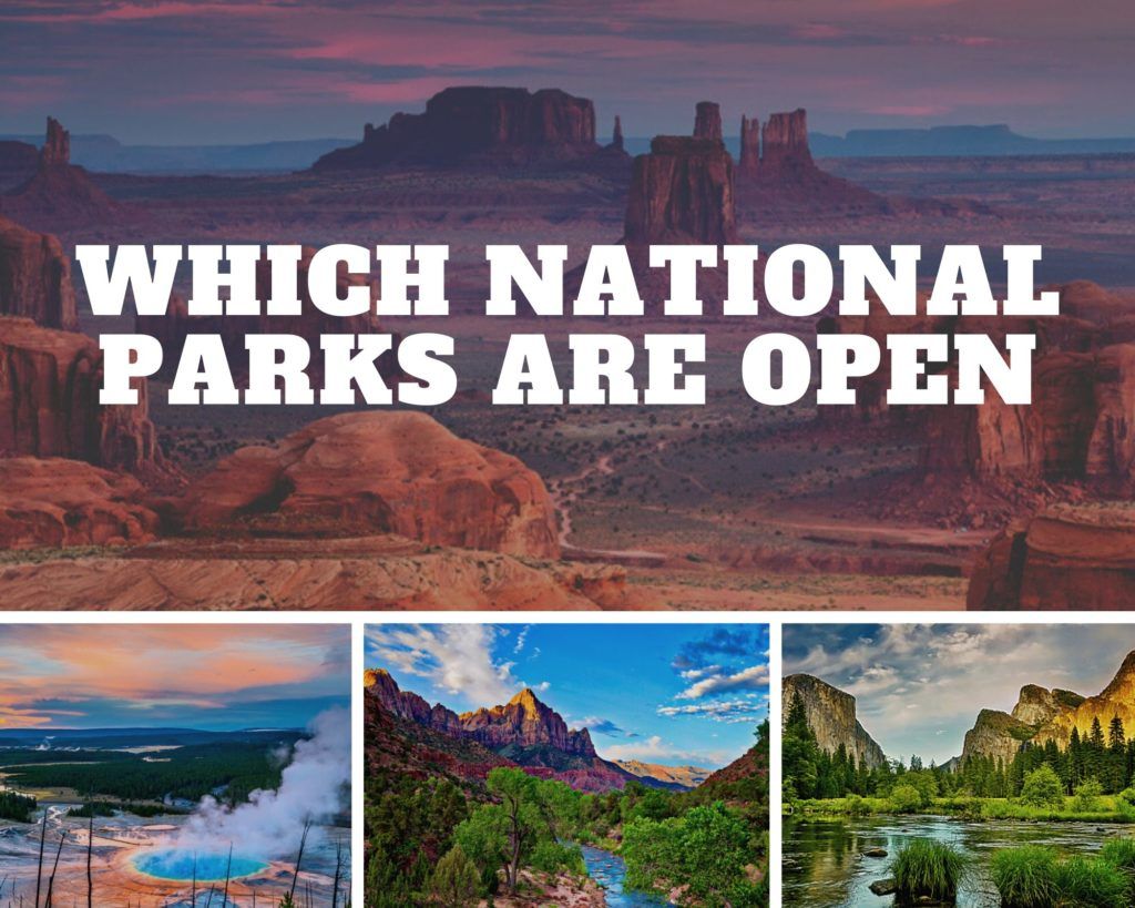 Which National Parks Are Open & What You Need To Know