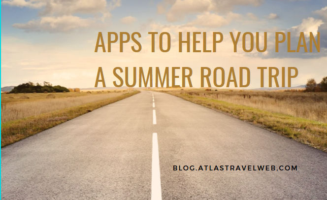 Apps To Help You Plan Summer Road Trips