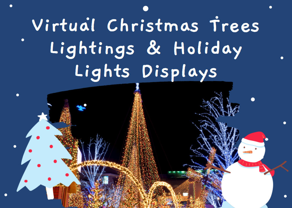 Virtual Christmas Tree Lightings & Holiday Lights Displays