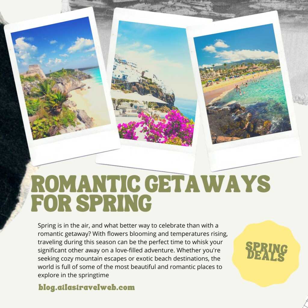 Romantic Getaways for Spring