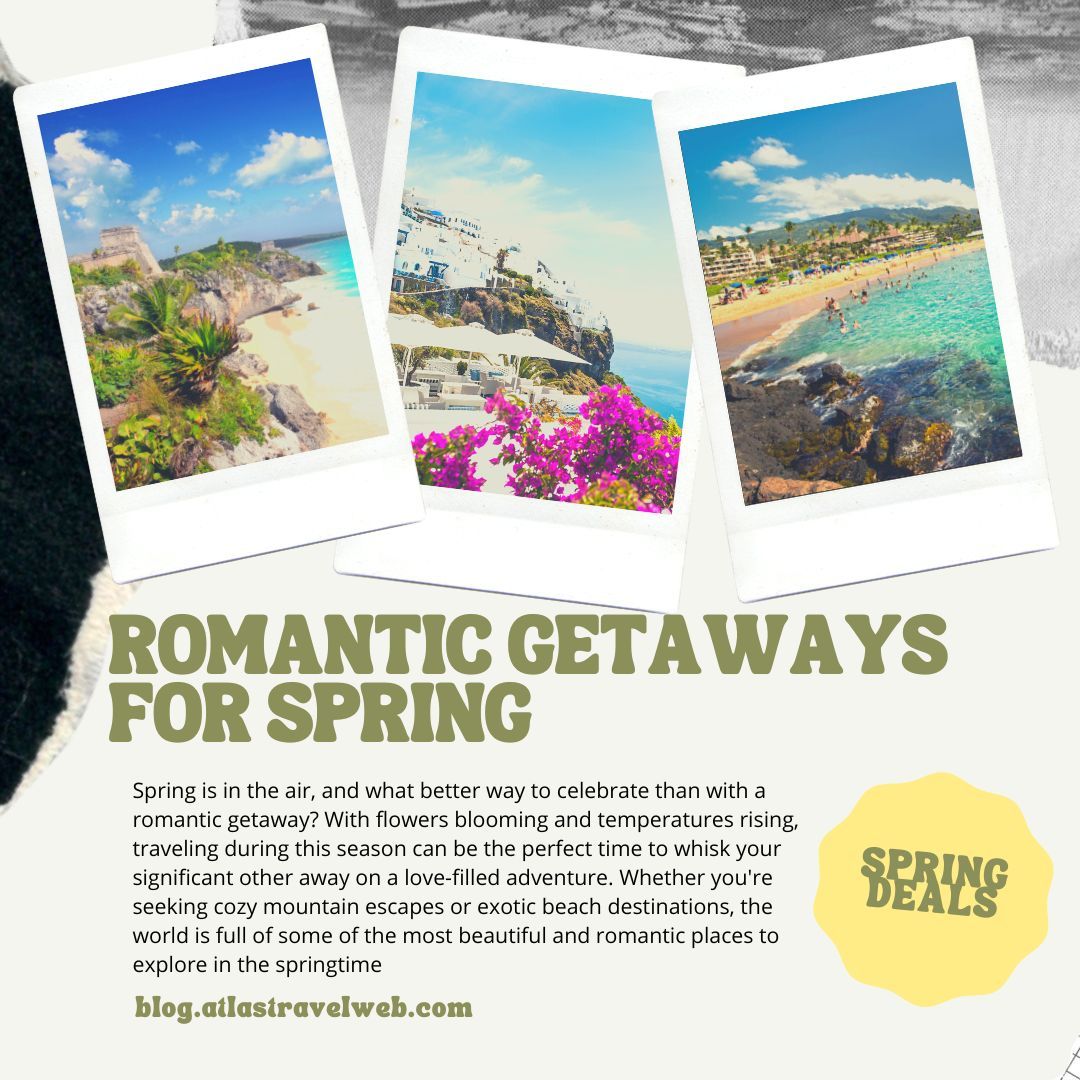 Romantic Getaways for Spring
