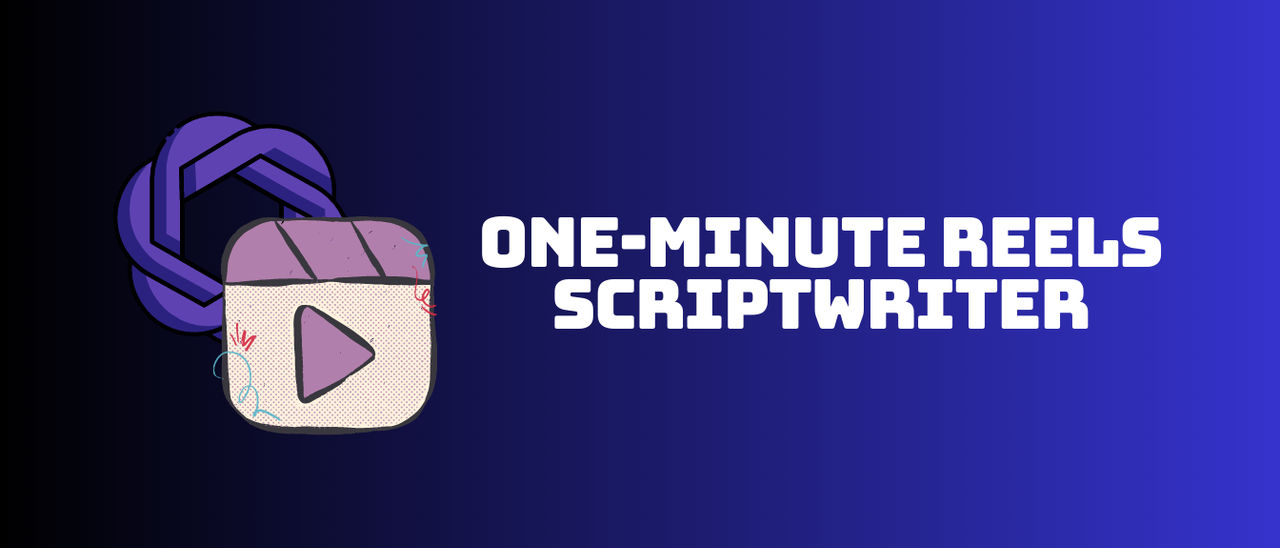 One-Minute Reels Scriptwriter | Snack Prompt