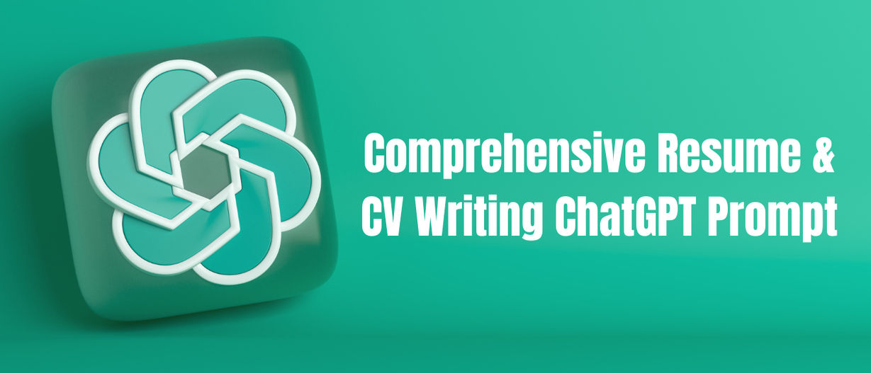 Comprehensive Resume & CV Writing ChatGPT Prompt | Snack Prompt