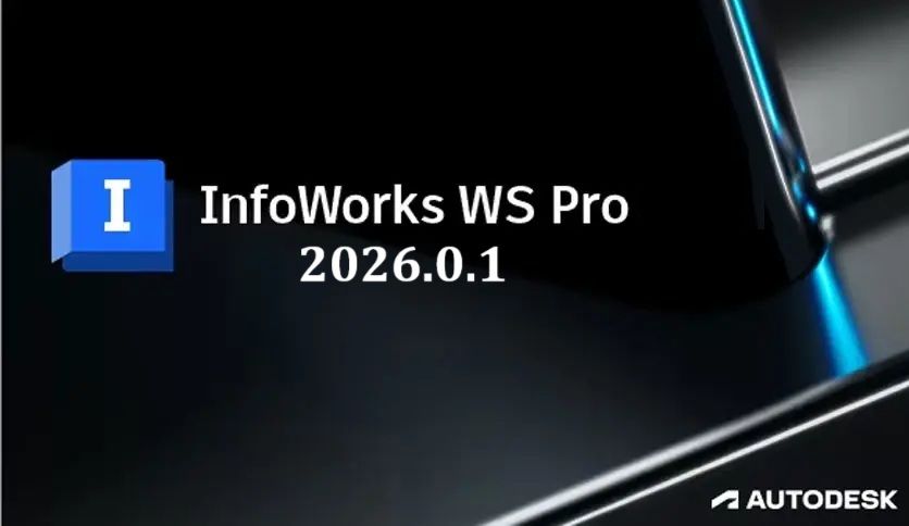 Download Autodesk InfoWorks WS Pro 2026.0.1 x64 full license