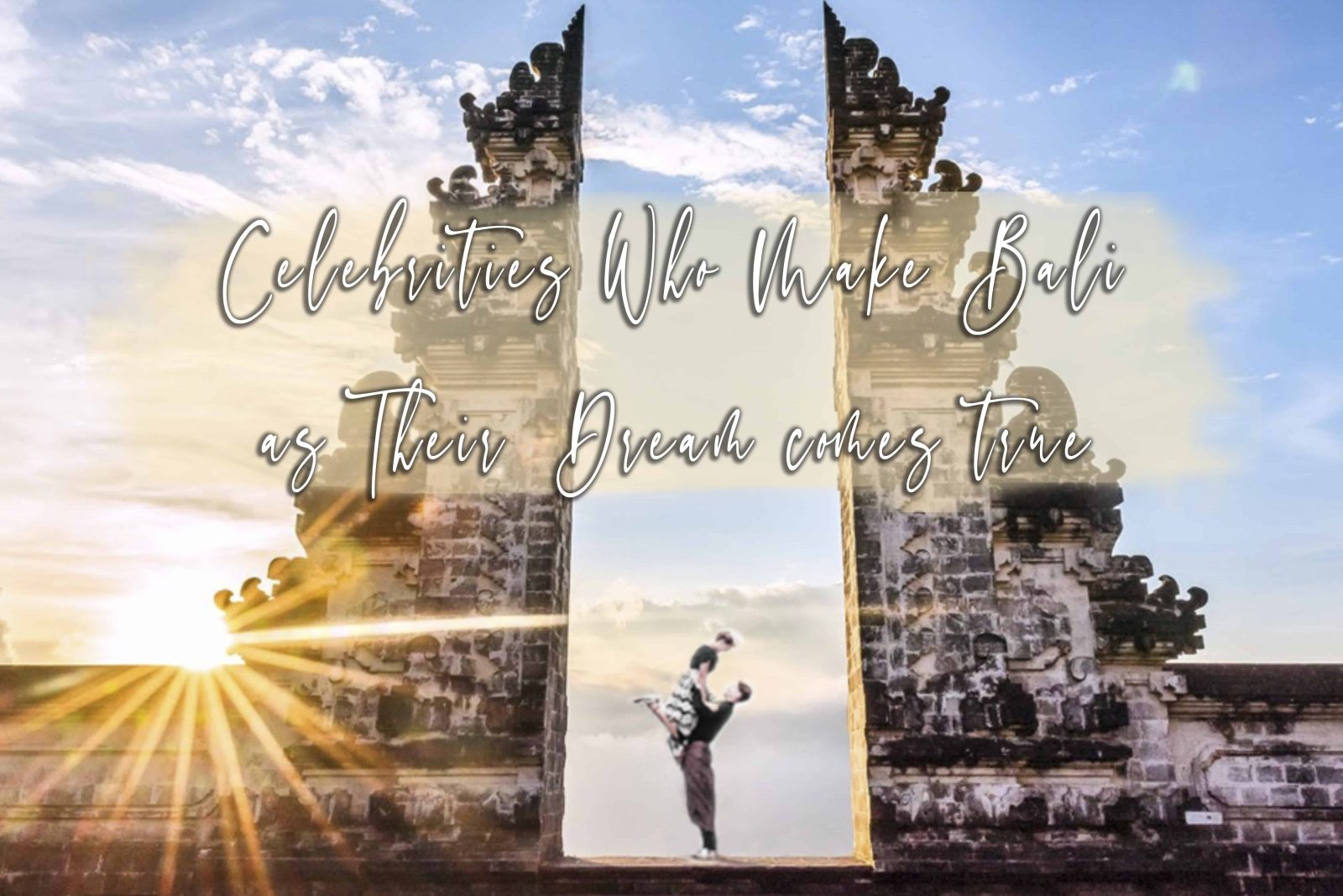 Celebrities Who Make Bali As Their "Dream comes true” » Bali Exotic Wedding