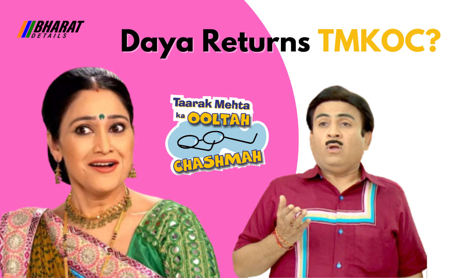 Disha Vakani, Daya's Return To Taarak Mehta Ka Ooltah Chashmah - Latest ...