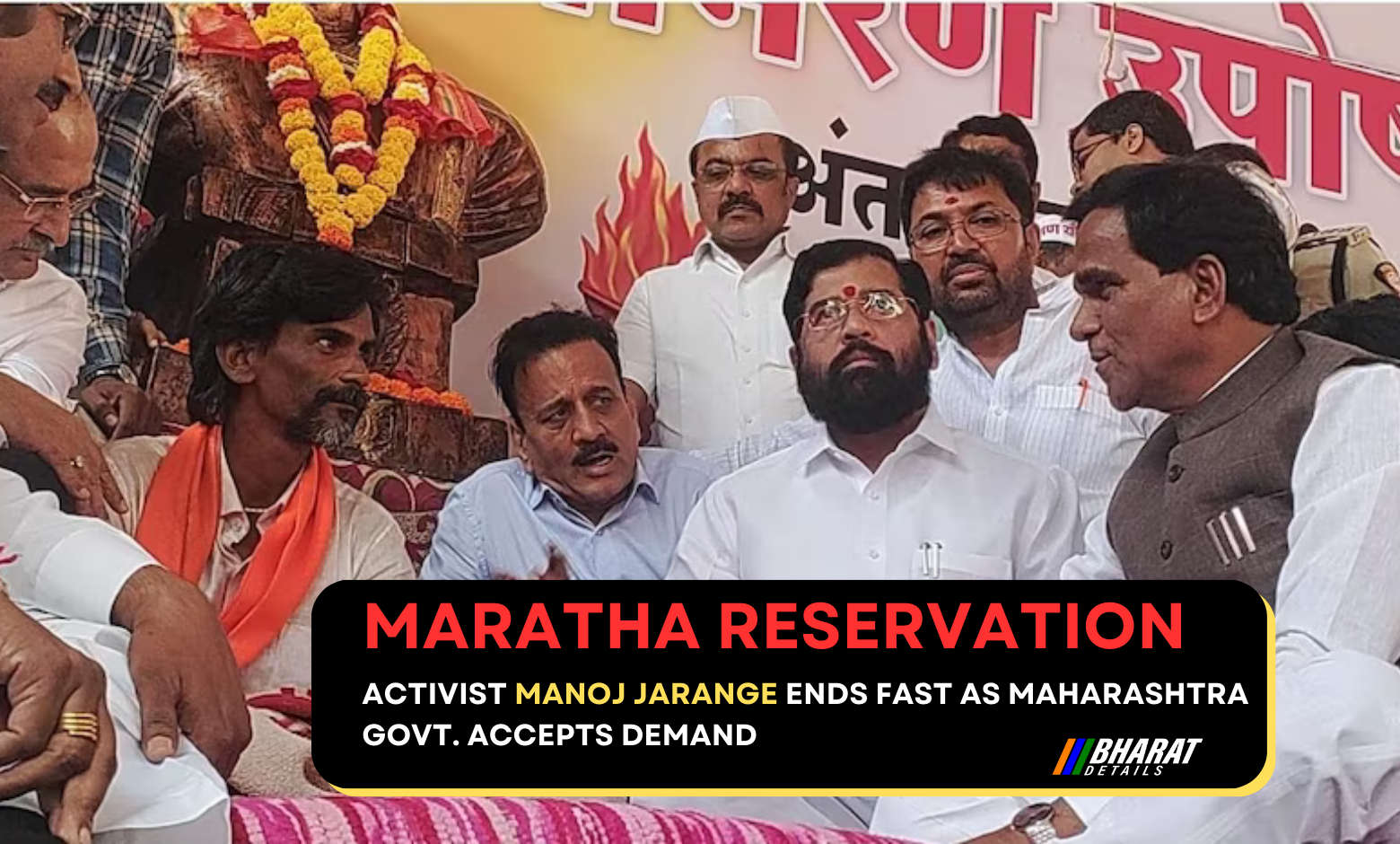 Maratha Reservation Activist Manoj Jarange Patil Ends Fast: Maharashtra Govt Accepts Demands