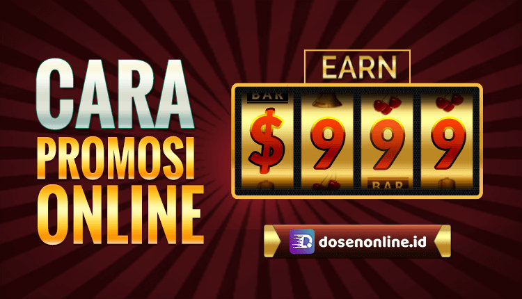 10 Cara Promosi Online Yang Menarik Untuk Marketing Bisnis - Dosen