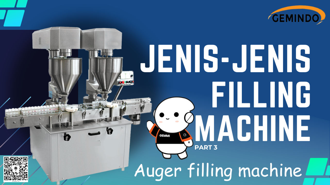 Auger filling machine - Jenis-jenis filling machine part 3 - Gemindo
