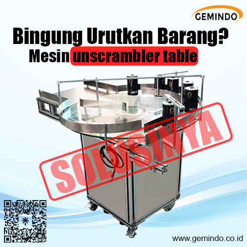 Bingung Urutkan Barang? Mesin Unscrambler Table Solusinya! - Gemindo