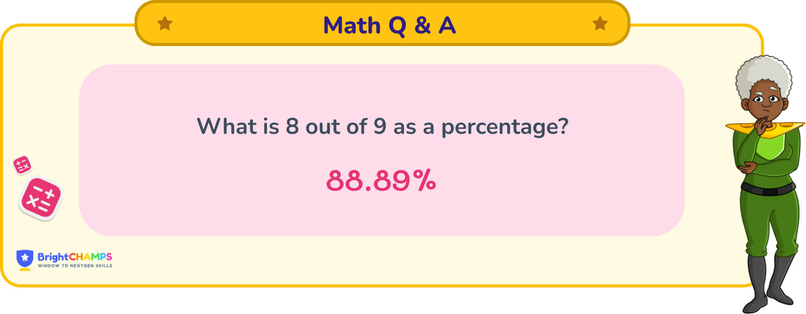 What is 8 out of 9 as a Percentage [Solved]
