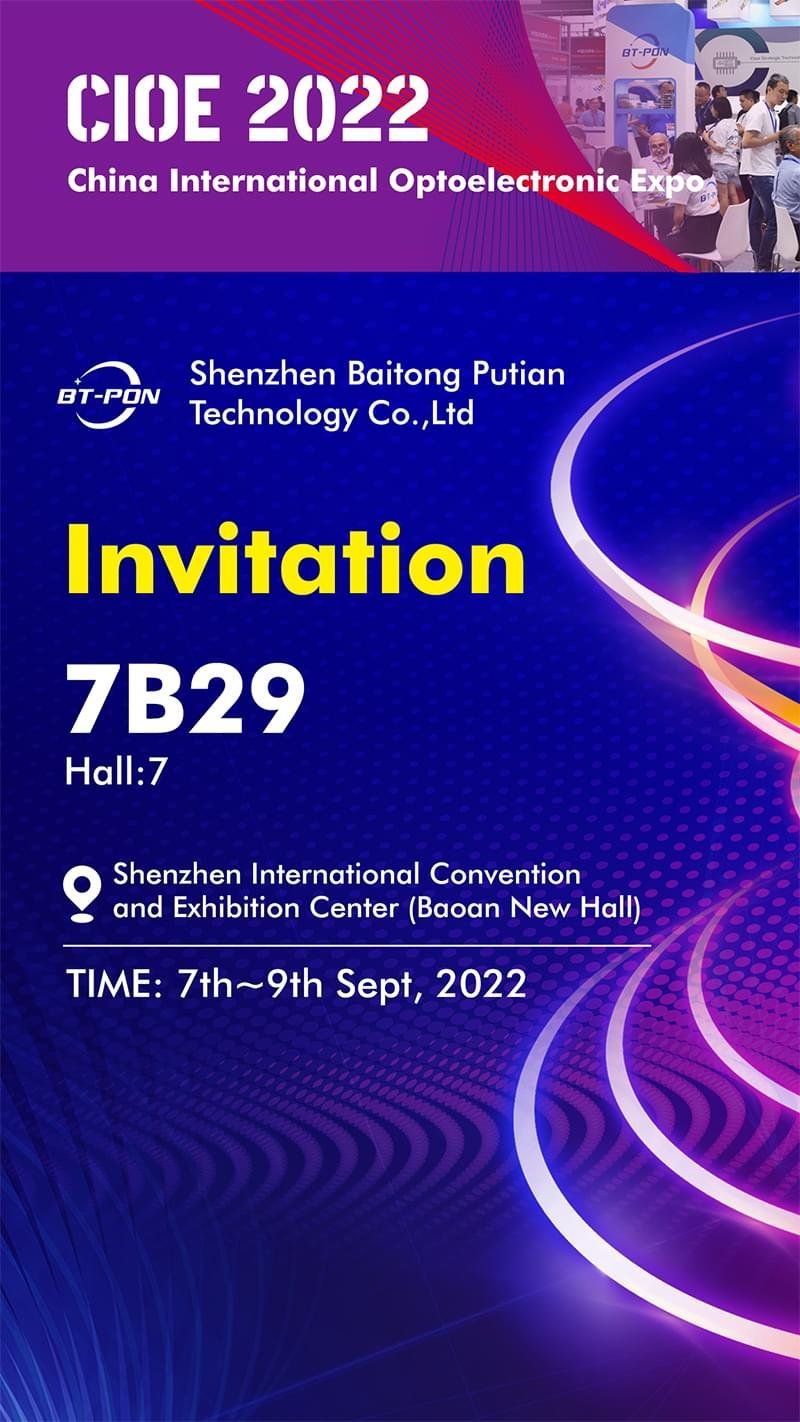 CIOE 2022, Join BT-PON at 7B29！ | BT-PON