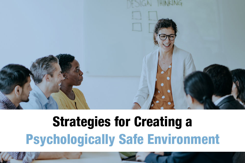 Creating A Psychologically Safe Workplace: A Guide For Leaders – SLBGR