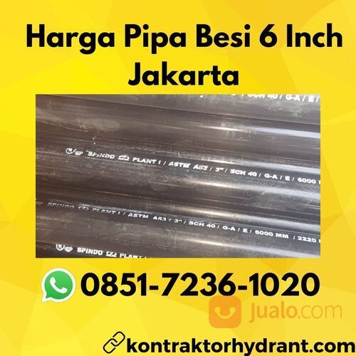 Harga Pipa Besi 6 Inch Jakarta TERSERTIFIKASI, (0851-7236-1020) di Kota ...