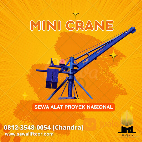 SEWA ALAT PROYEK MINI CRANE | PROYEK KOTA JAKARTA TIMUR | KAPASITAS 700 ...