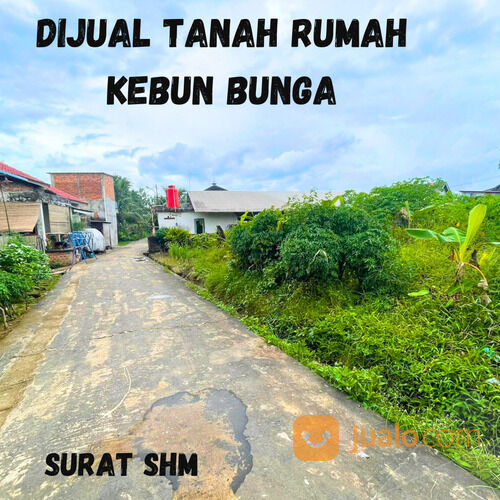 Tanah Rumah Daerah Kebun Bunga di Kota Palembang, Sumatera Selatan ...