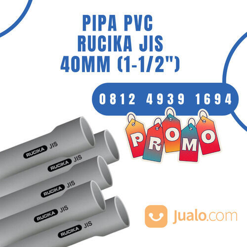 DISTRIBUTOR PIPA PVC RUCIKA JIS 40MM (1-1/2") TAHUN 2024 di Kab. Klaten ...