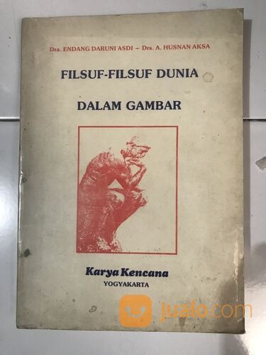 Buku: Filsuf Filsuf Dunia Dalam Gambar, Endang Daruni Asdi, Karya ...
