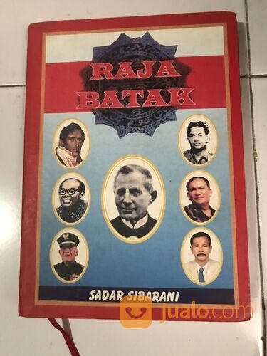 Buku: Raja Batak, Sadar Sibarani, tahun 2006 di Kota Bandung, Jawa ...