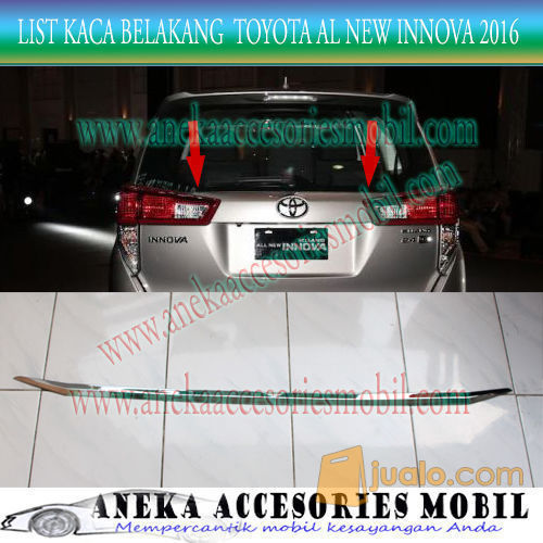 List Kaca Belakang/Back List Kaca Luxury Toyota All New Innova 2016 di ...