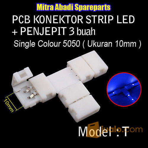 PCB Konektor/Connector Model-T LED Strip Single Colour 5050+3 Penjepit ...