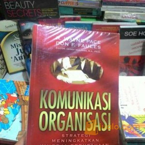 Komunikasi Organisasi , Wayne Peace dan Don F.Faules di Kota Malang ...
