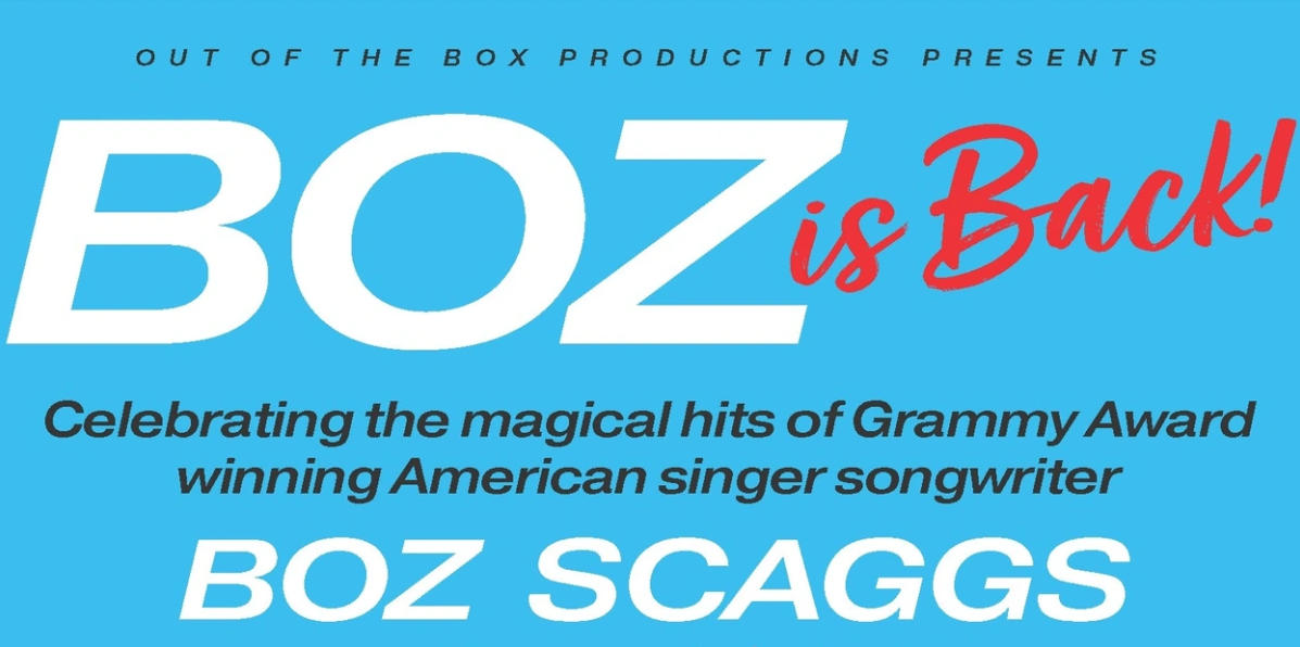 Boz Is Back - Celebrating the hits of Boz Scaggs, Toto & Steve Miller ...
