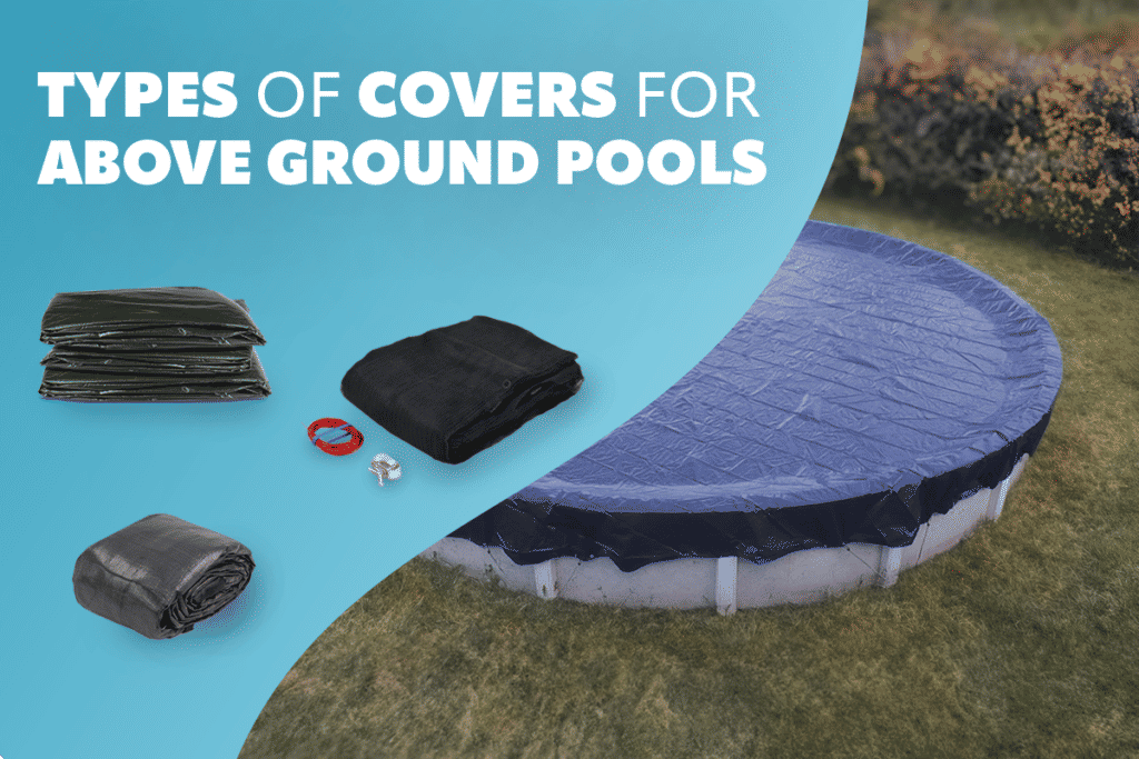 The Best Above Ground Pool Covers: Benefits Explained