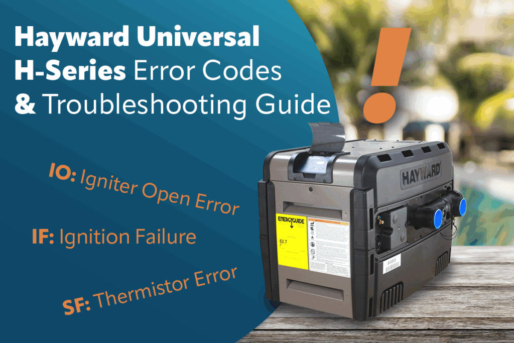 Hayward Universal H-Series Error Codes & Troubleshooting Guide