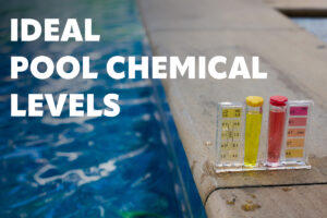 What Should My Pool Chemical Levels Be?