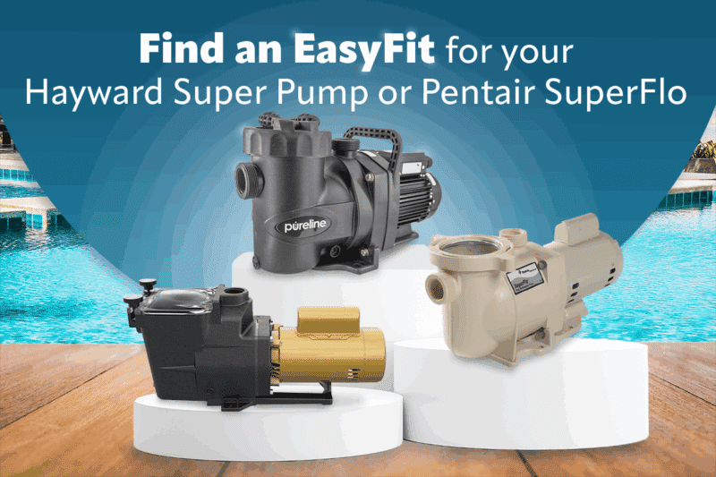 Pick an Easyfit for Your Hayward Super Pump or Pentair Superflo
