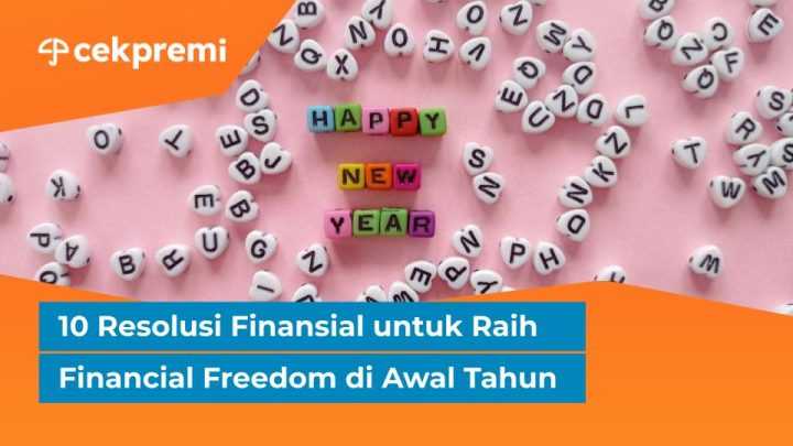 10 Resolusi Finansial untuk Raih Financial Freedom di Awal Tahun