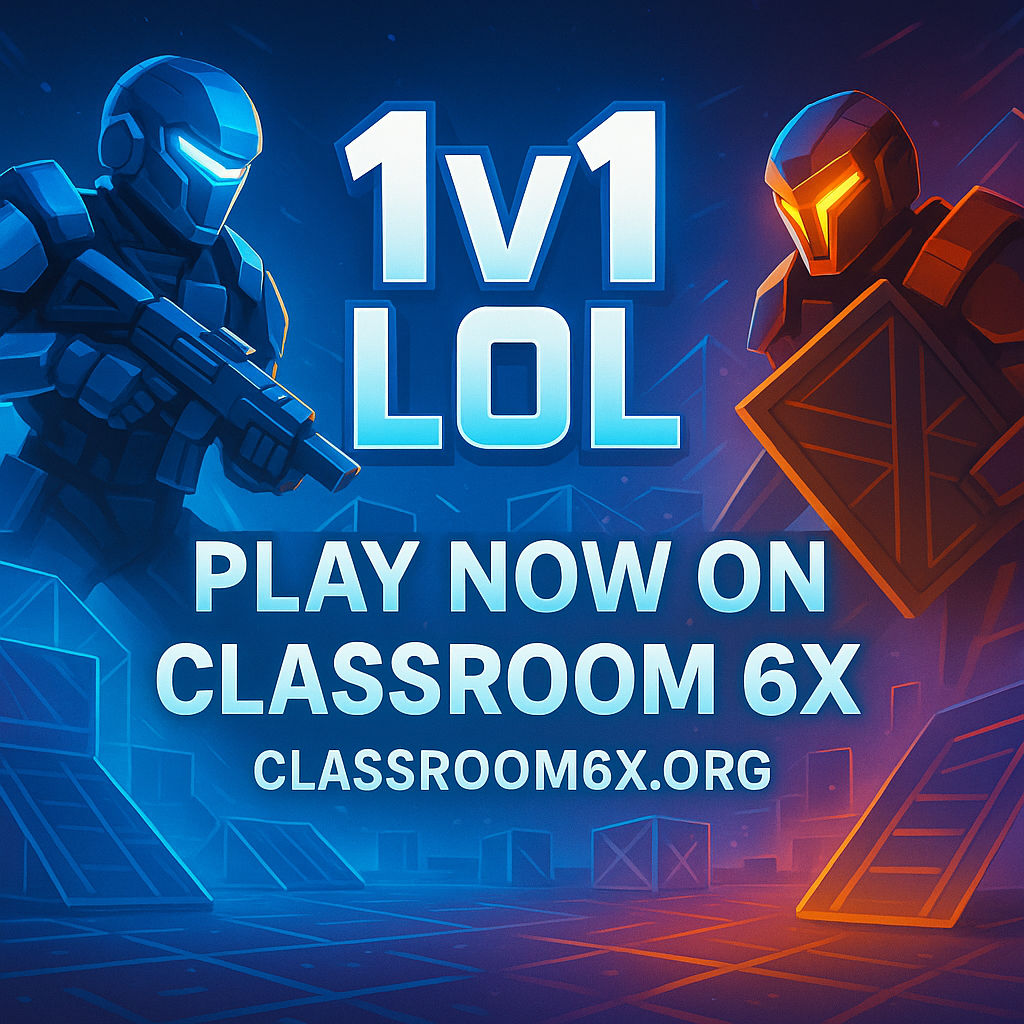 1v1 LOL Unblocked - Play Instantly at Classroom 6x (No Lag!)
