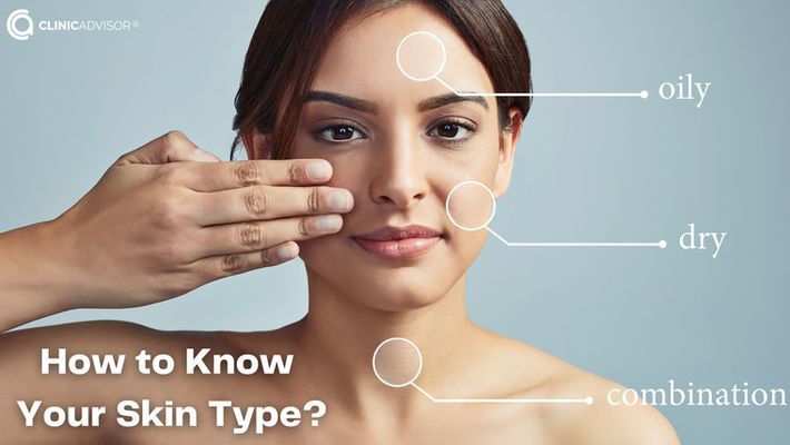 How To Know Your Skin Type In 3 Simple Steps Clinicadvisor®