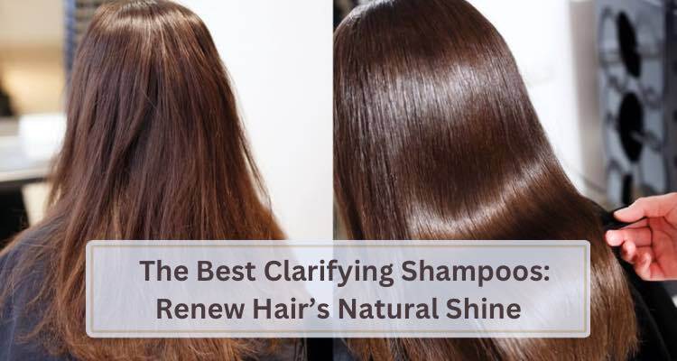5 Best Clarifying Shampoos (2025) - Expert Picks
