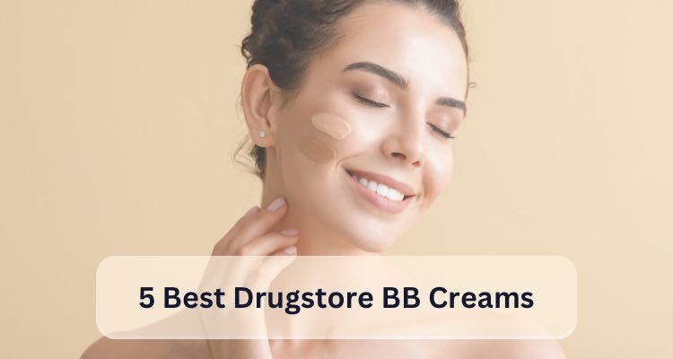 5 Best Drugstore BB Creams Popular in The U.S