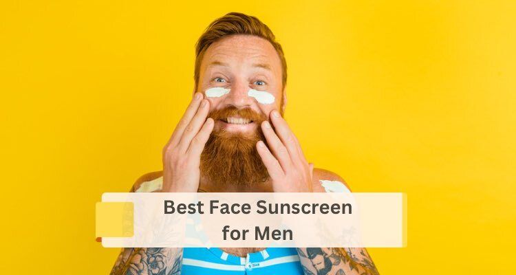 Surprising Best Sunscreen For Men S Face Images