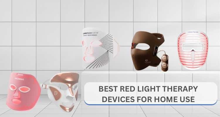 5 Best LED Red Light Therapy Devices for Home Use: A 2026 Editor Picks